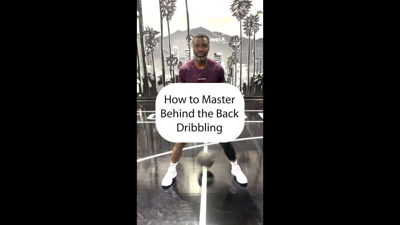 Basics 101: Behind the Back Dribbling - YouTube