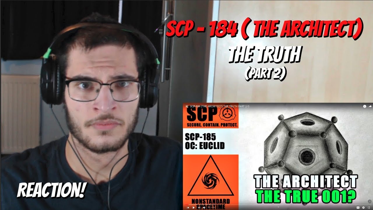 SCP-184 (THE ARCHITECT) THE TRUTH PART 2/3 | Reaction - YouTube