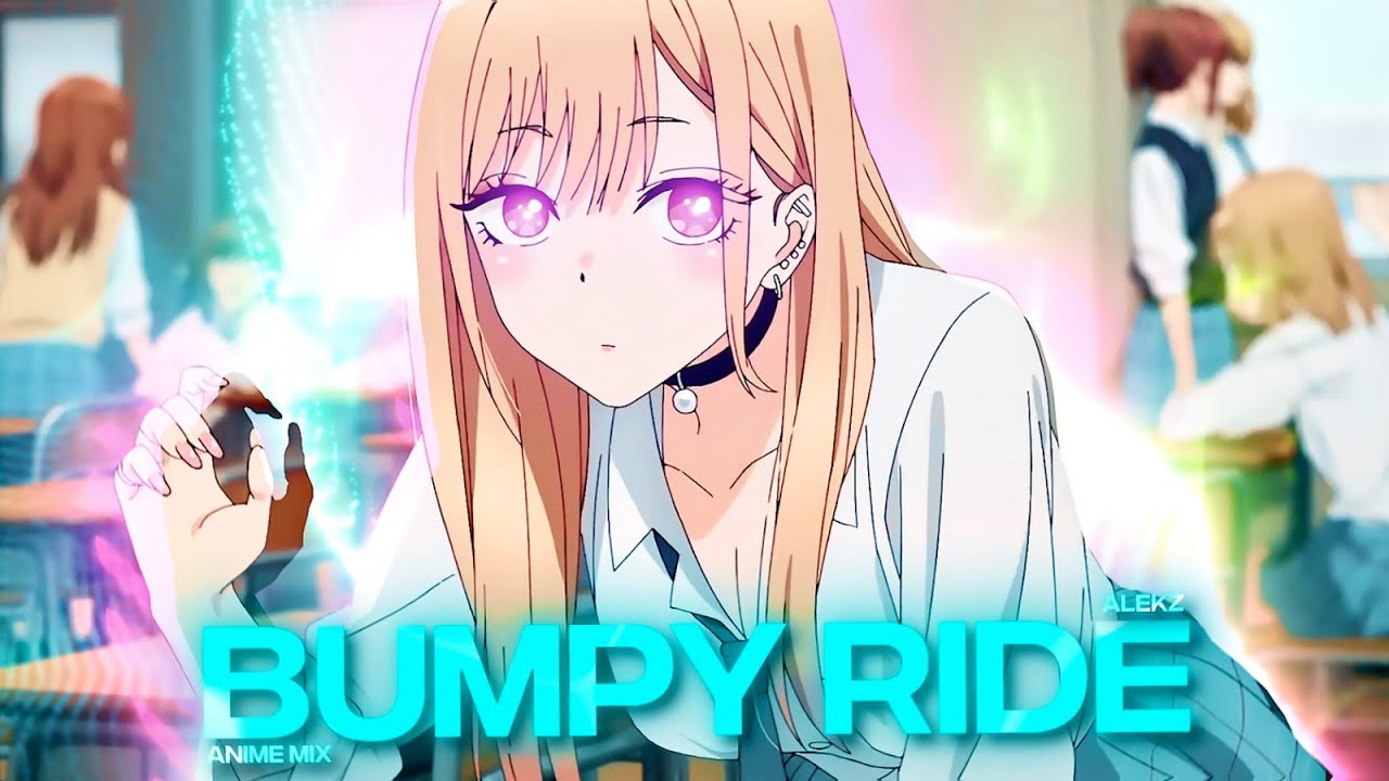 Anime Mix - Bumpy Ride [Edit/AMV]! - YouTube