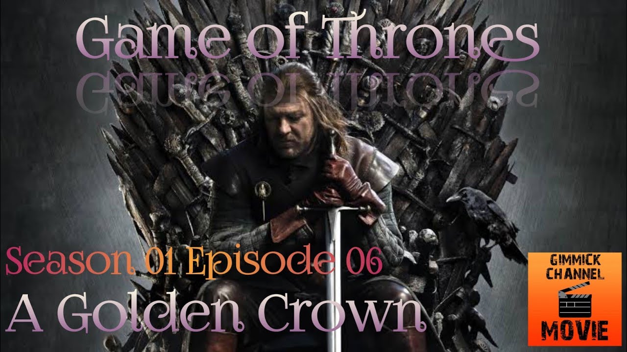 GAME OF THRONES S01E06 A Golden Crown - YouTube