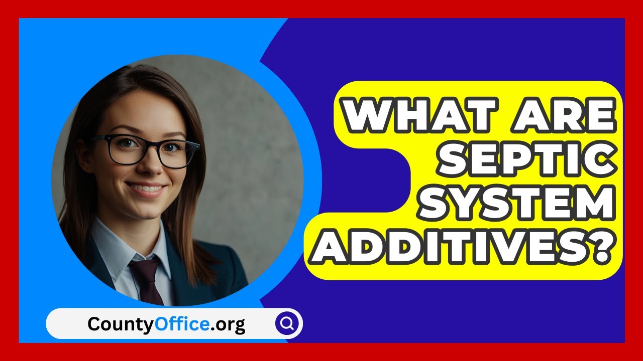 What Are Septic System Additives? - CountyOffice.org - YouTube
