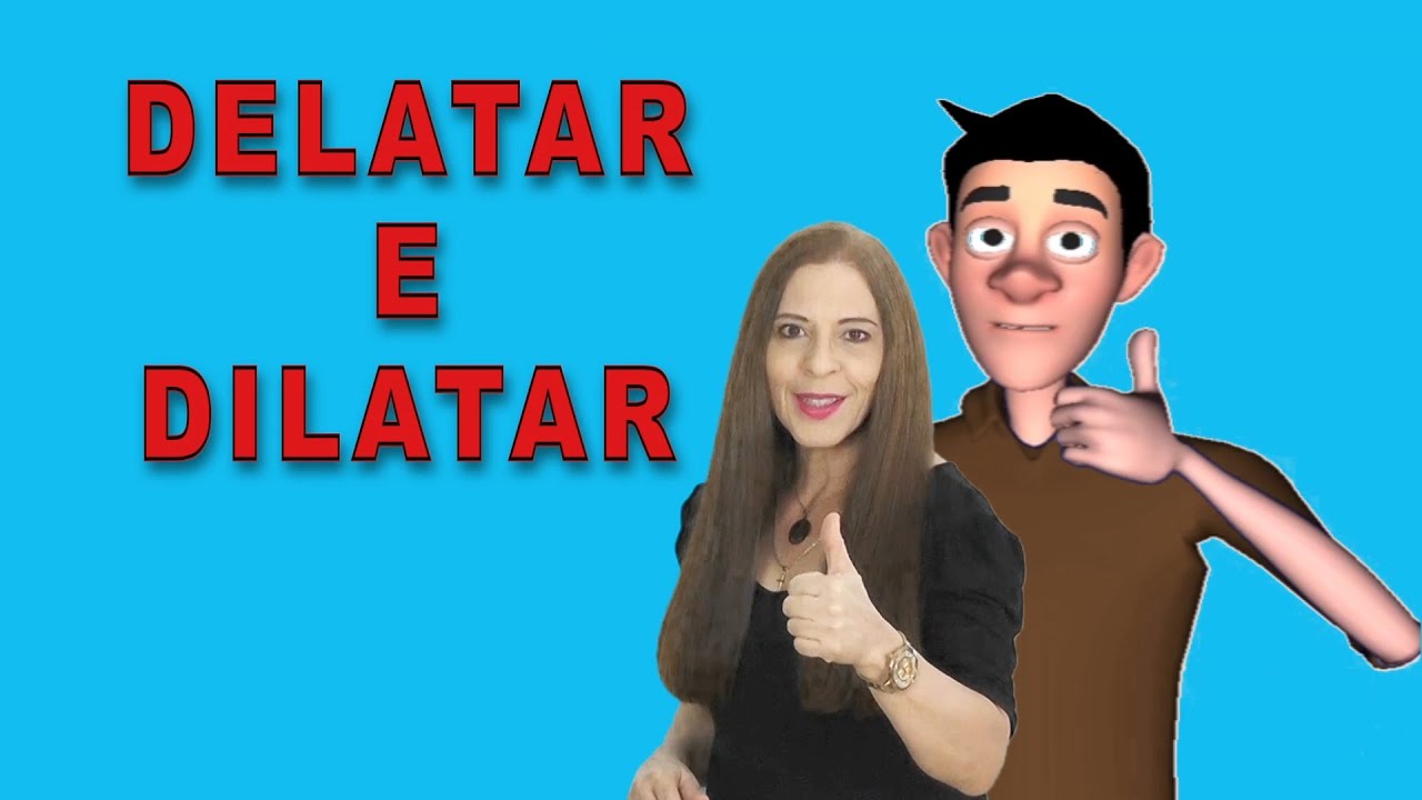 DELATAR E DILATAR - YouTube