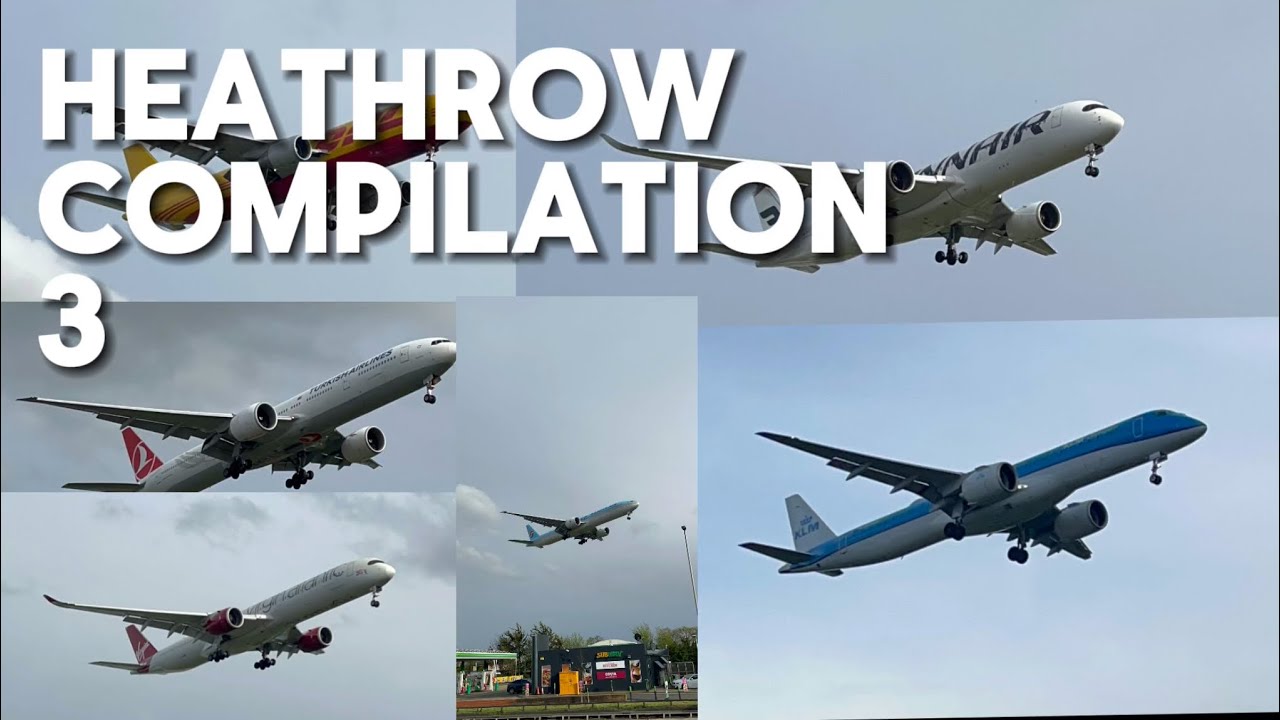 Heathrow Compilation 3 - YouTube