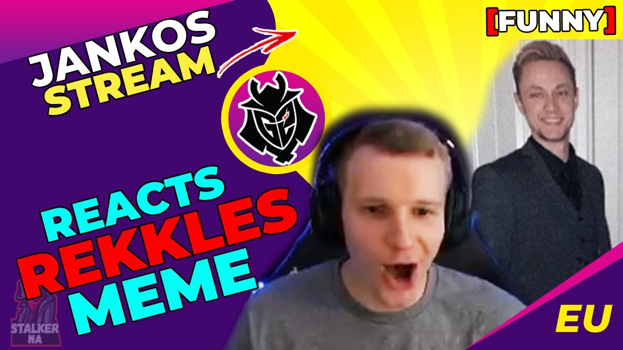 G2 Jankos Reacts to G2 Rekkles MEME [FUNNY] - YouTube