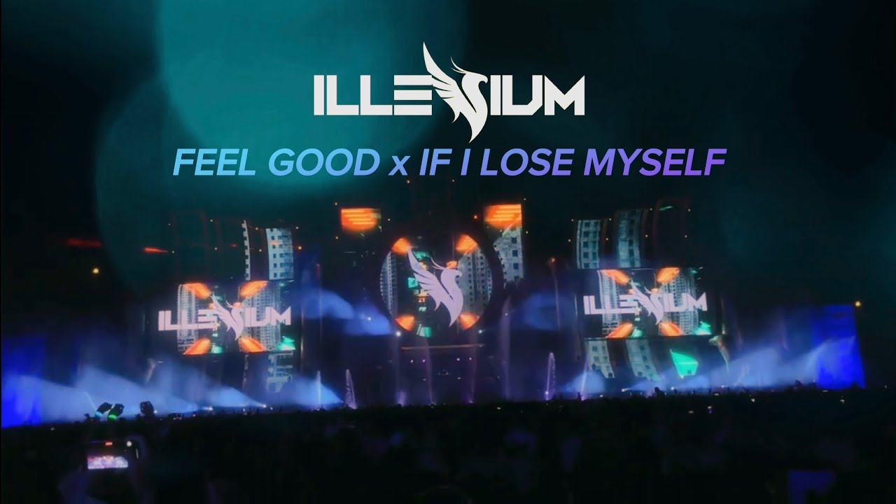 ILLENIUM - Feel Good x If I Lose Myself - YouTube