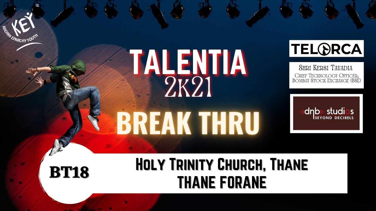 BT18 Holy Trinity Church Thane | Break Thru | Talentia 2021 - YouTube
