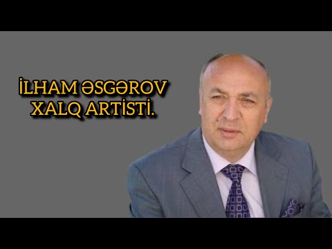 İLHAM ƏSGƏROV XALQ ARTİSTİ. 