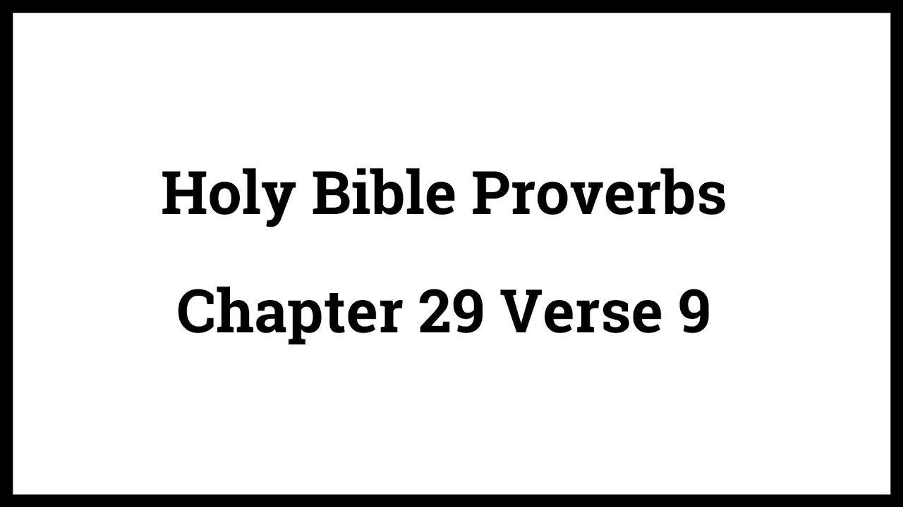 Holy Bible Proverbs 29 9 YouTube holy-bible-proverbs-29-9-youtube