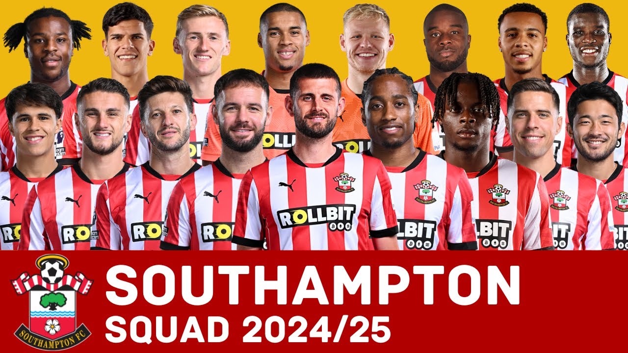 SOUTHAMPTON FC Full Squad For Season 2024/25 | Southampton | FootWorld ...