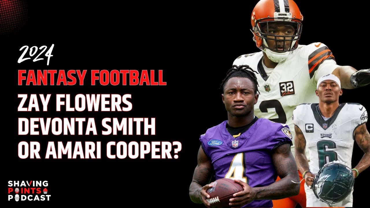 Fantasy Football: Zay Flowers, DeVonta Smith, or Amari Cooper ...
