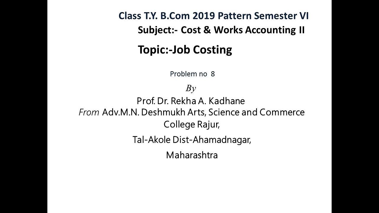Job Costing problem no 8 T Y B Com Semester VI Subject: Cost & Works ...