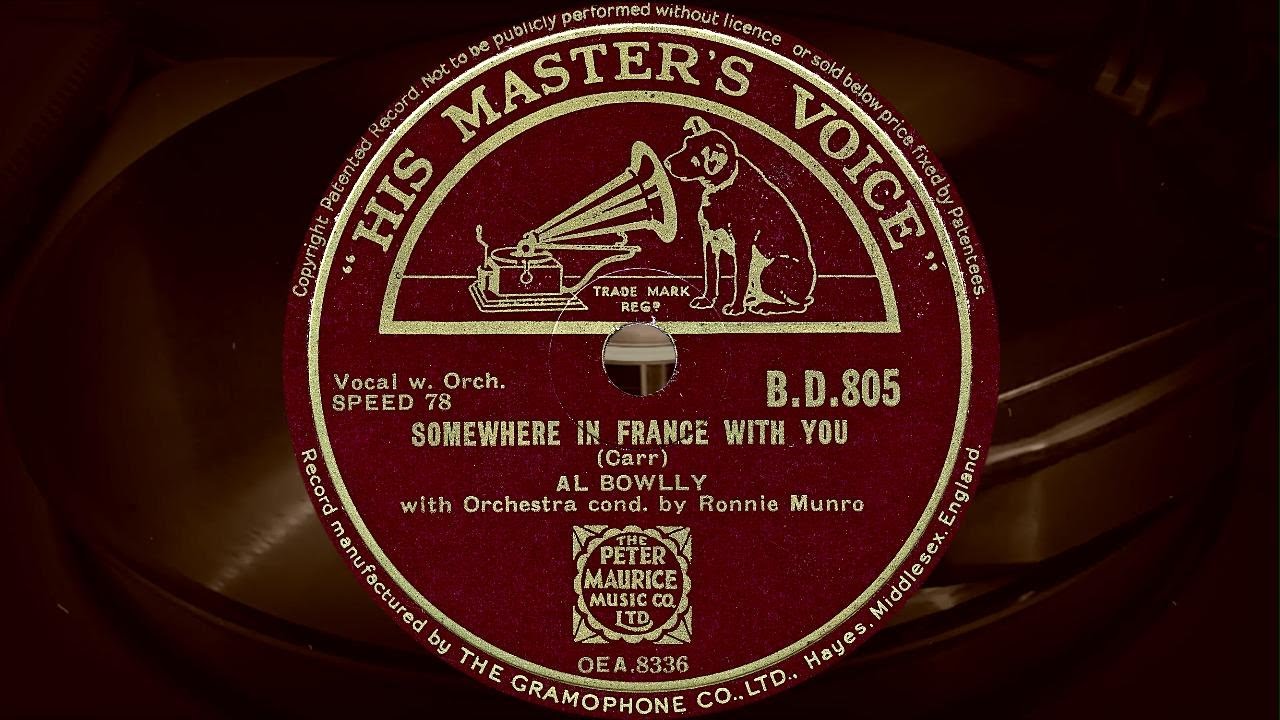 SOMEWHERE IN FRANCE WITH YOU - AL BOWLLY with Orchestra cond. by Ronnie ...