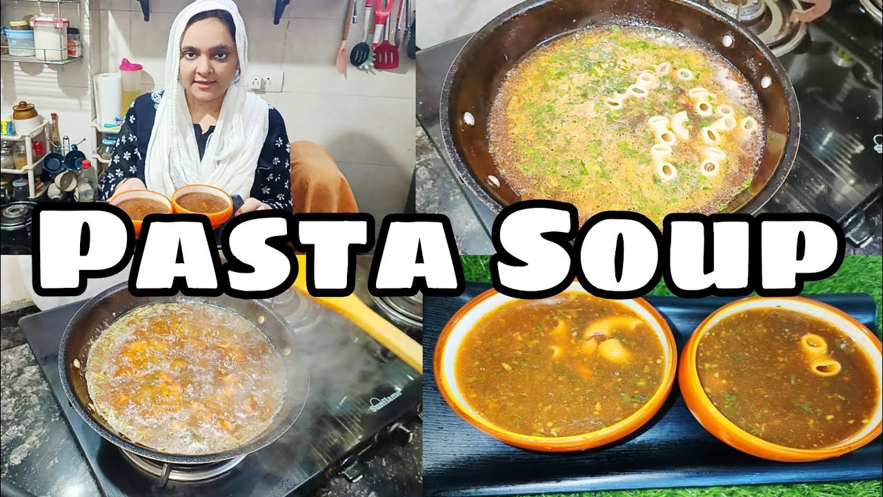 Easy n Yummy 😋 Pasta Soup 🍲 Recipe at Home | Pasta Soup Recipe | Daawat ...