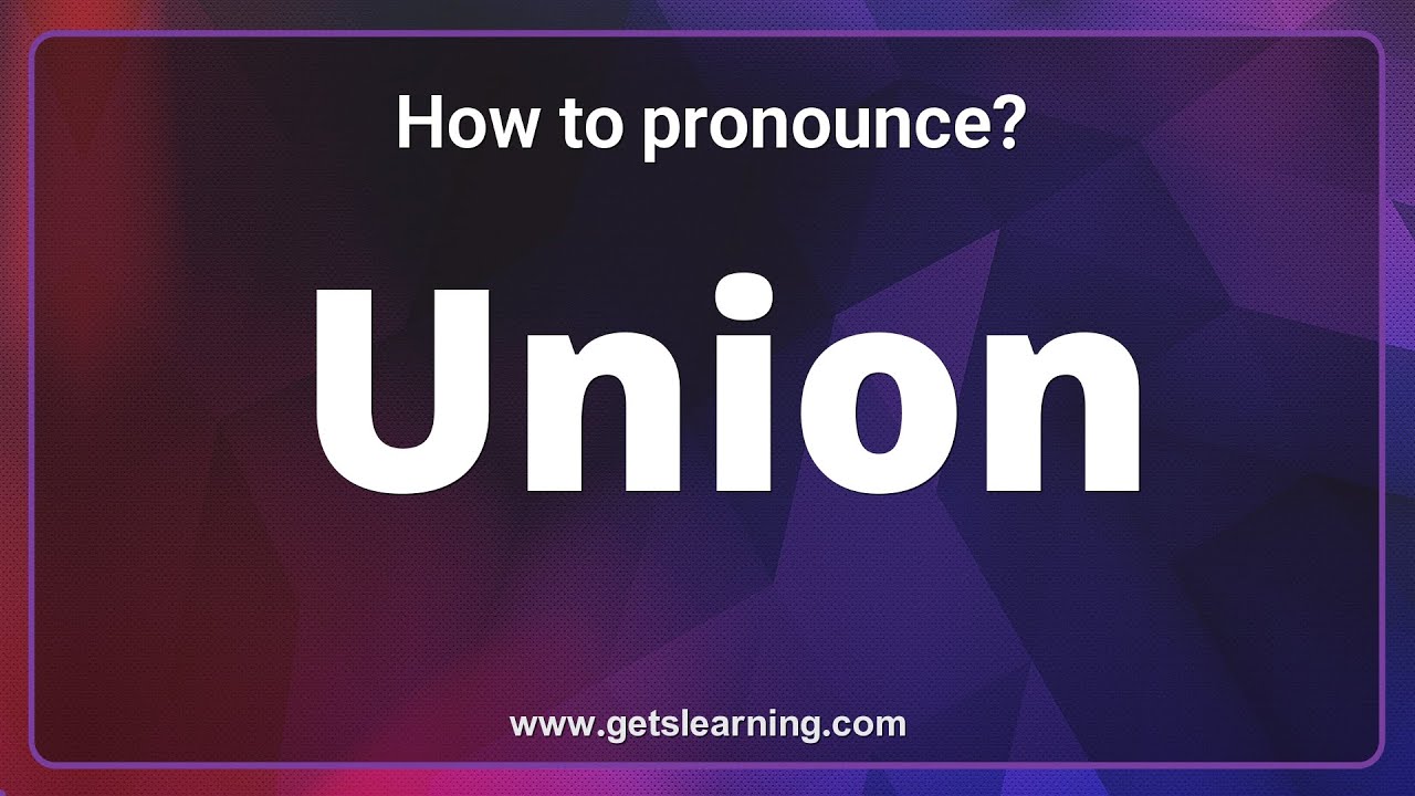How to pronounce Union in English Correctly | common word - YouTube