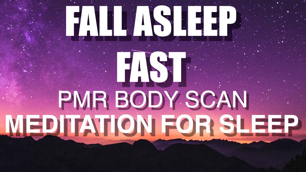 Fall asleep Fast Deep Sleep meditation - PMR Body Scan meditation - YouTube