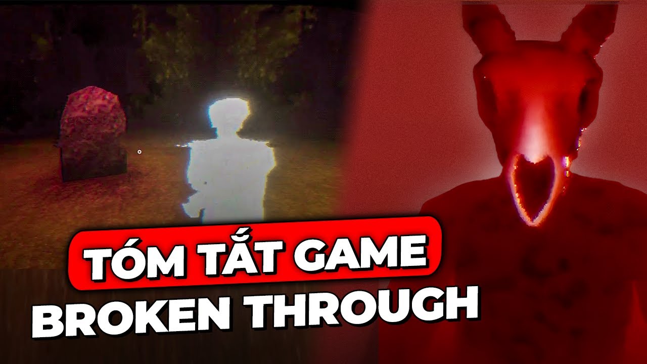 Tóm Tắt Game: Broken Through - Giải Cứu Bạn Thân Trong Thế Giới Ảo| Box ...