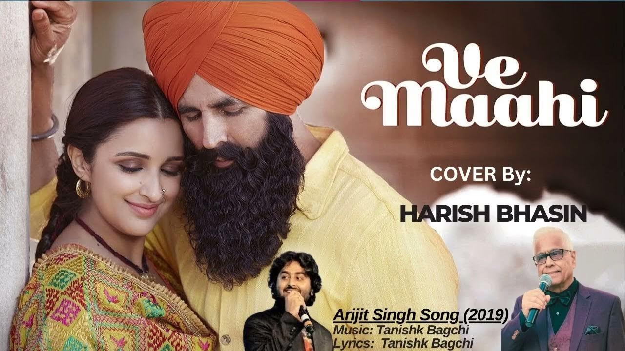 Ve Maahi | Harish Bhasin | Arijit Singh & Asees Kaur I Kesari I Akshay Kumar & Parineeti Chopra ...