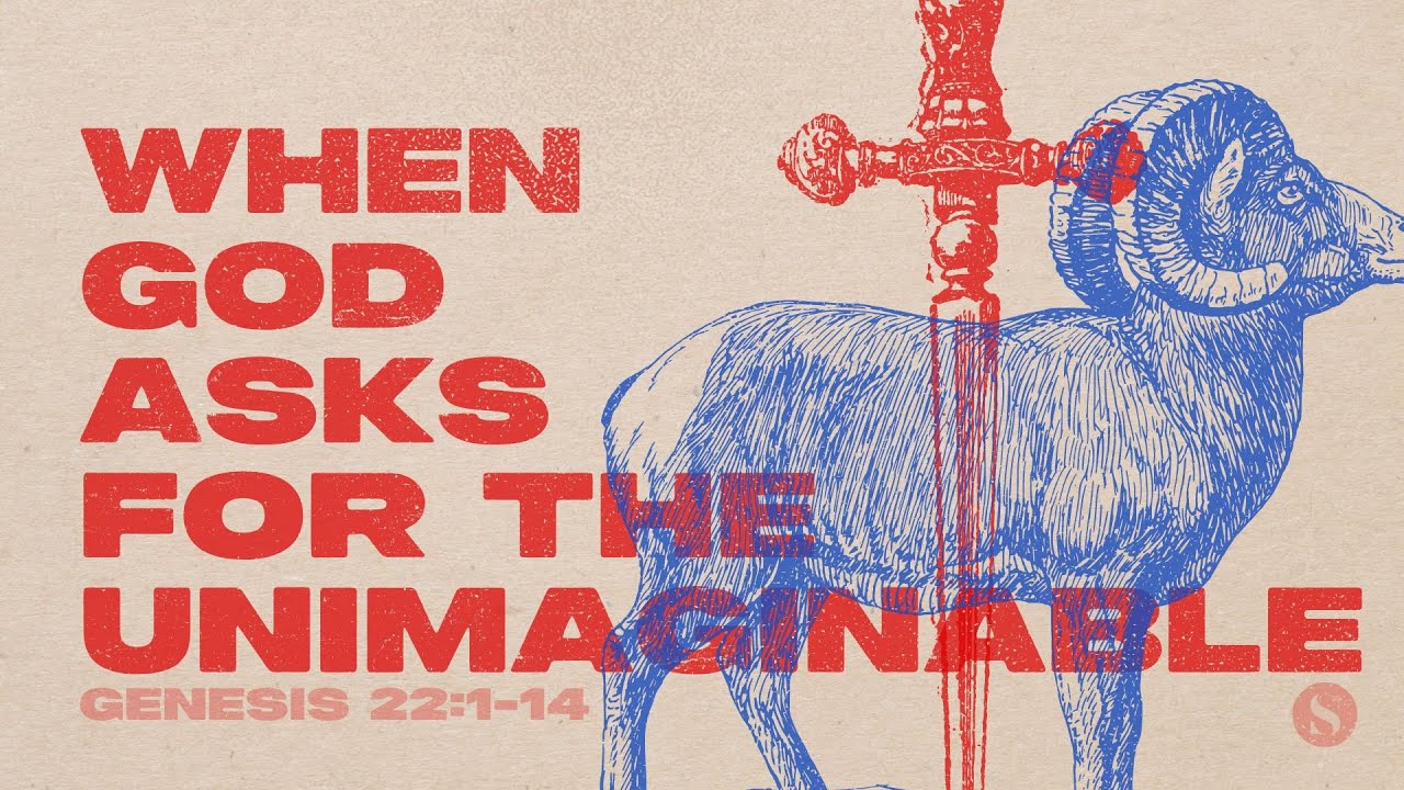 When God Asks for the Unimaginable - Genesis 22:1-14 - YouTube