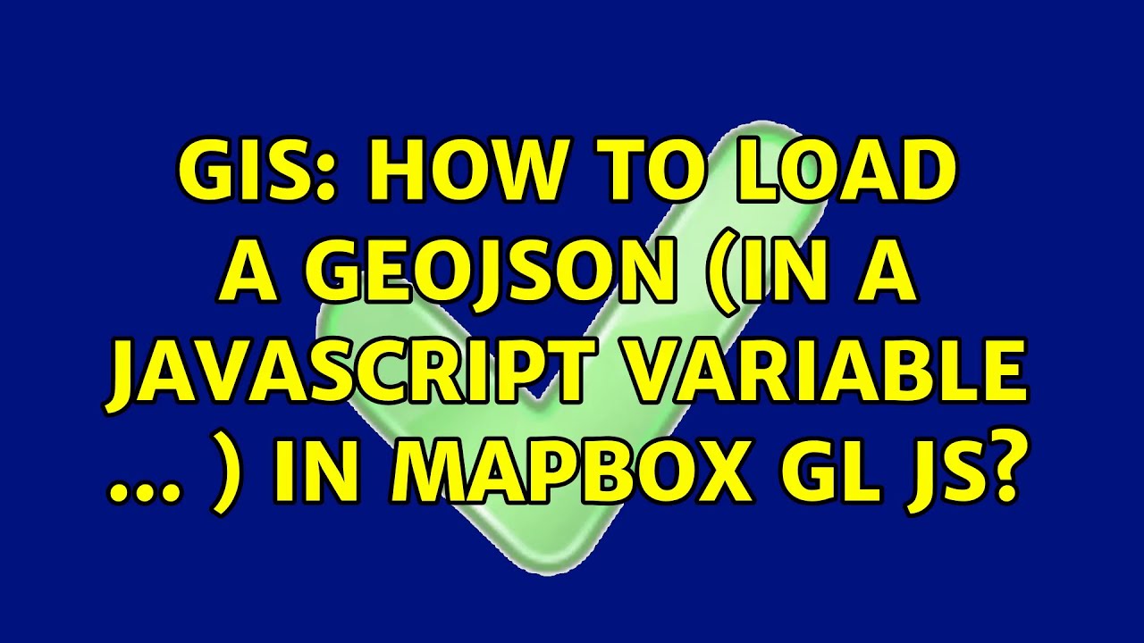 GIS: How to load a GeoJSON (in a javascript variable ... ) in MapBox GL ...