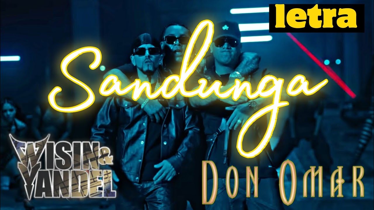 sandunga - don omar FT Wisin y Yandel letra/LYRICS - YouTube