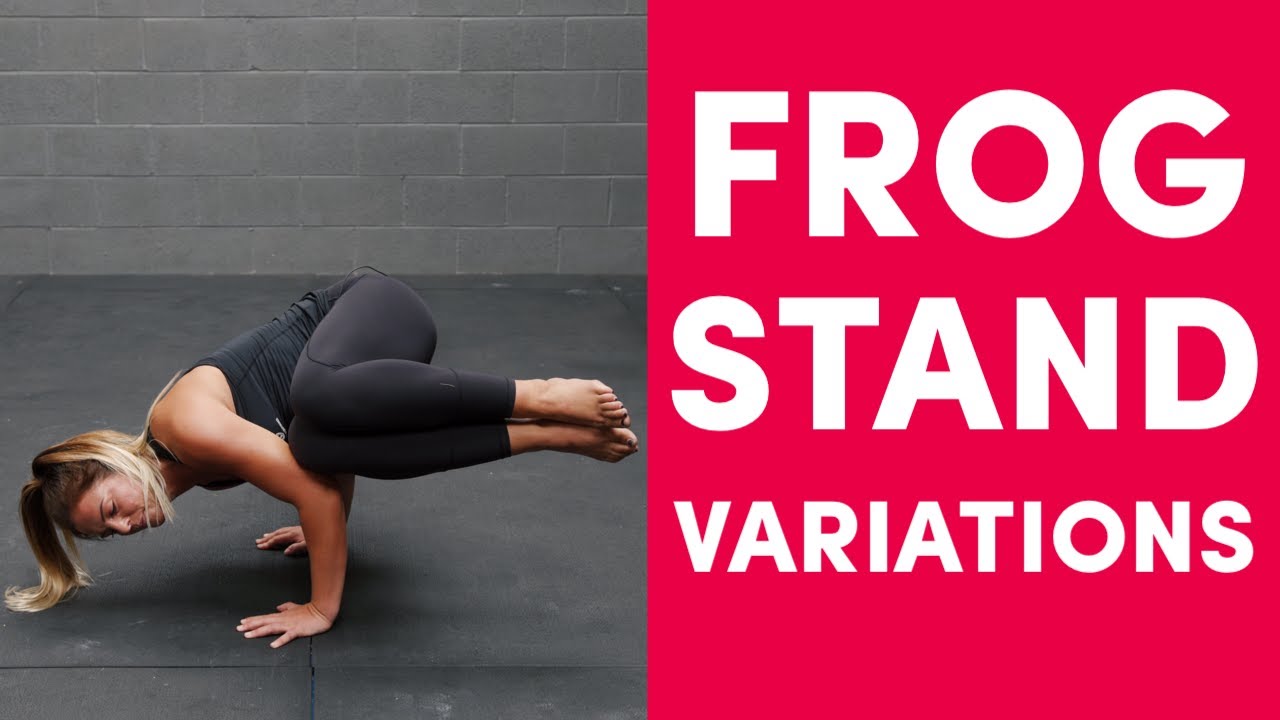 Frogstand & Crowstand Variations with Georgie // School of Calisthenics ...