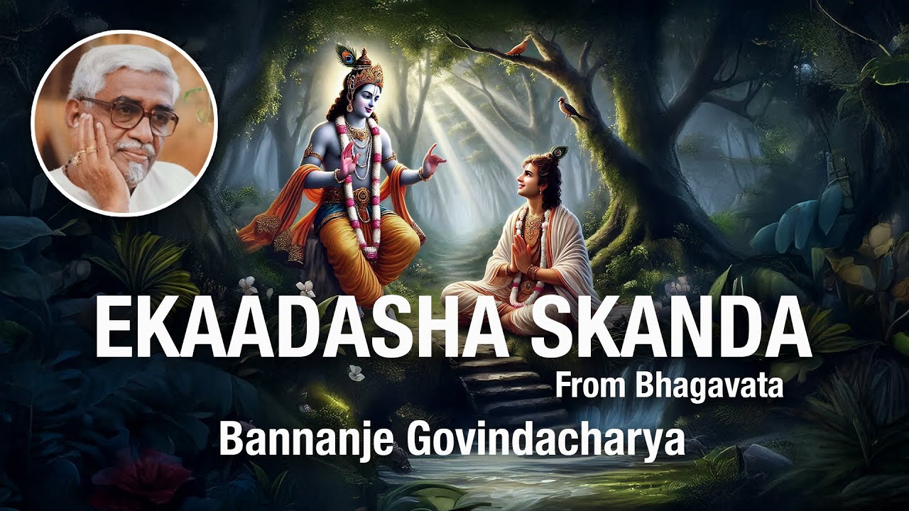 Ekaadasha Skanda 42 (From Bhagavata) - Bannanje Govindacharya - YouTube