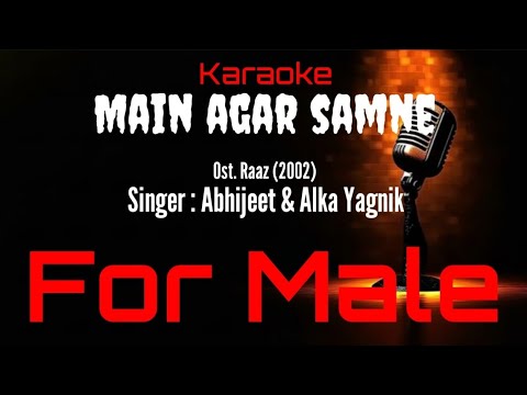 Karaoke Main Agar Samne ( For Male ) - Abhijeet & Alka Yagnik Ost. Raaz (2002)