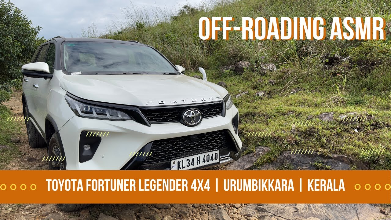 Toyota Fortuner Legender 4X4 Off-roading | ASMR | Urumbikkara | Kerala ...