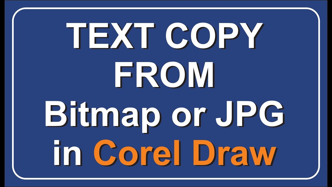 How To Copy Text From PNG Bitmap Image Or Any JPG To Corel Draw Or how-to-copy-text-from-png-bitmap-image-or-any-jpg-to-corel-draw-or