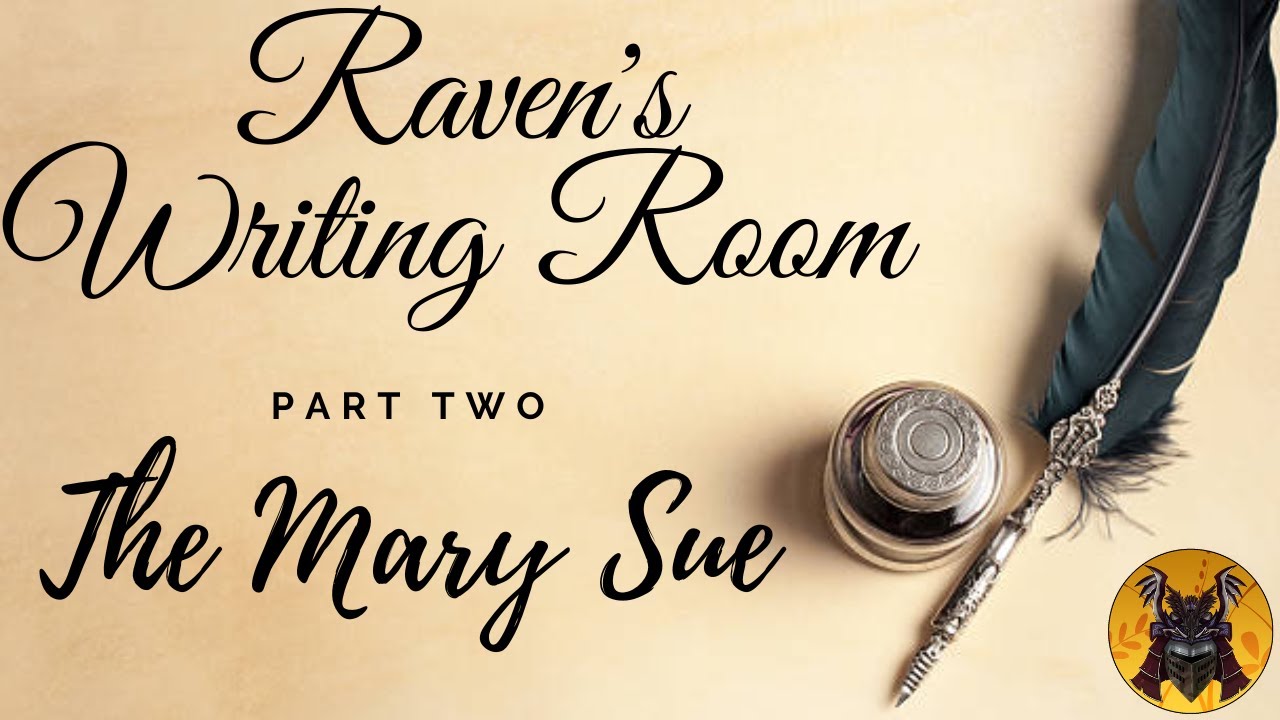 Ravens Writing Room: The Mary Sue - YouTube