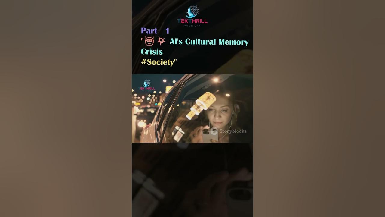 🤖💥 AI's Cultural Memory Crisis #Society #Capabilities #Integrity #Security #Innovation Part 1 ...