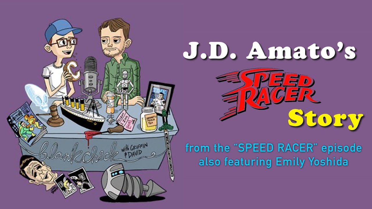 J.D. Amato's Speed Racer Story - Blank Check with Griffin and David ...