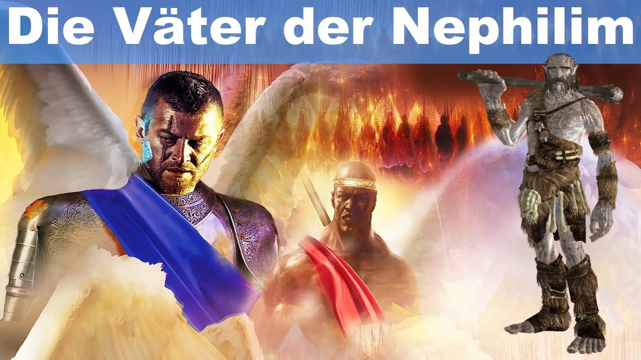 Die Väter der Nephilim und die Mutter der Gottessöhne - YouTube
