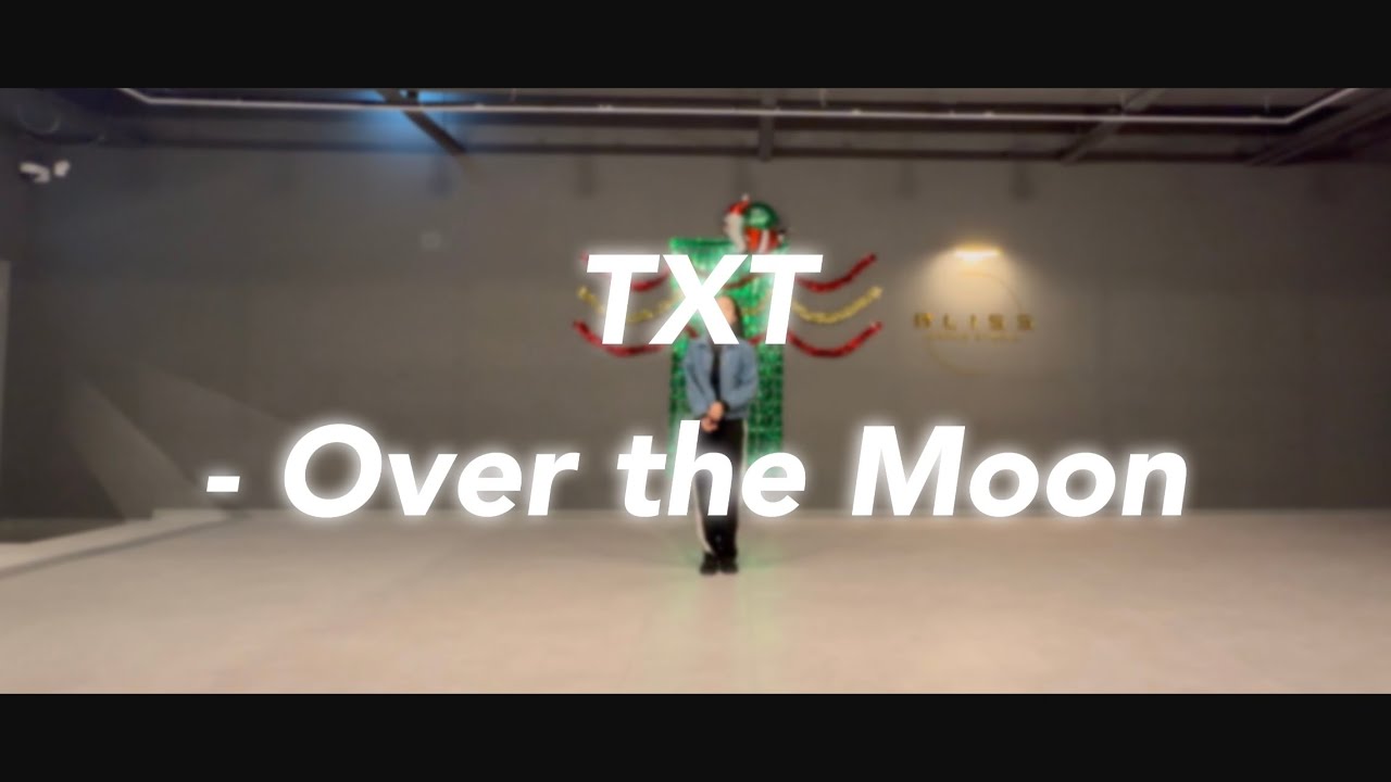 블리스 댄스 스튜디오ㅣ수희ㅣTXT - Over The MoonㅣDance Cover @BLISSDANCESTUDIO - YouTube