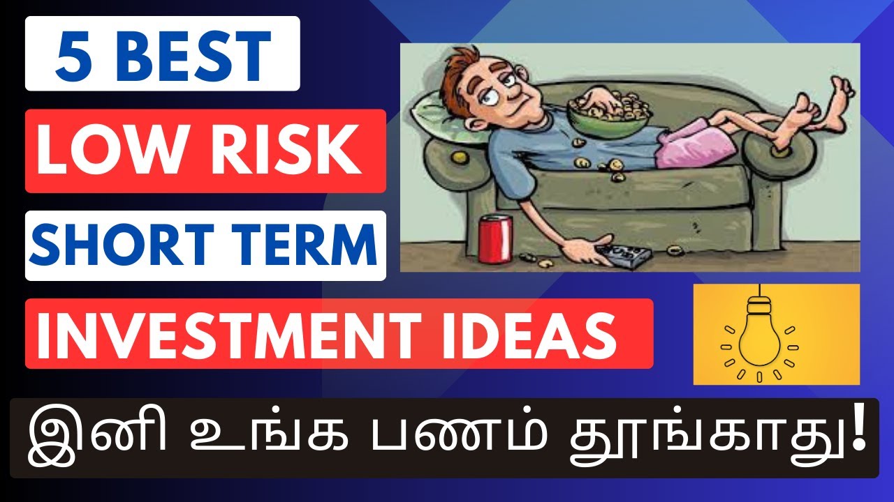 Best 5 Low-risk Short Term Investment Ideas in Tamil | 5 சிறந்த குறுகிய ...