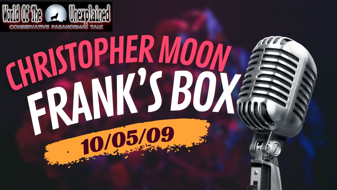 10/05/09 Christopher Moon, Editor of Haunted Times Magazine & Frank’s ...