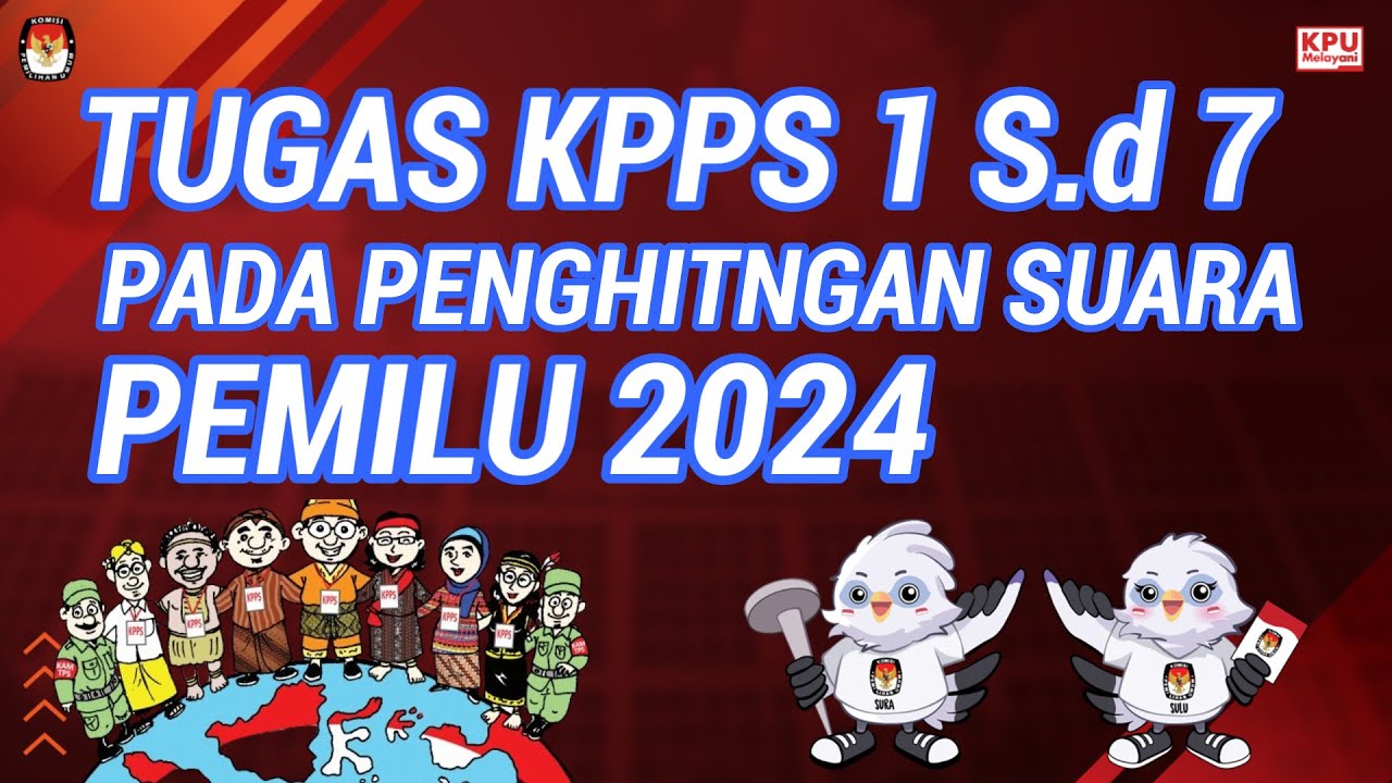 Tugas KPPS 1 S.d 7 di Penghitungan Suara Pada Pemilu 2024 - YouTube