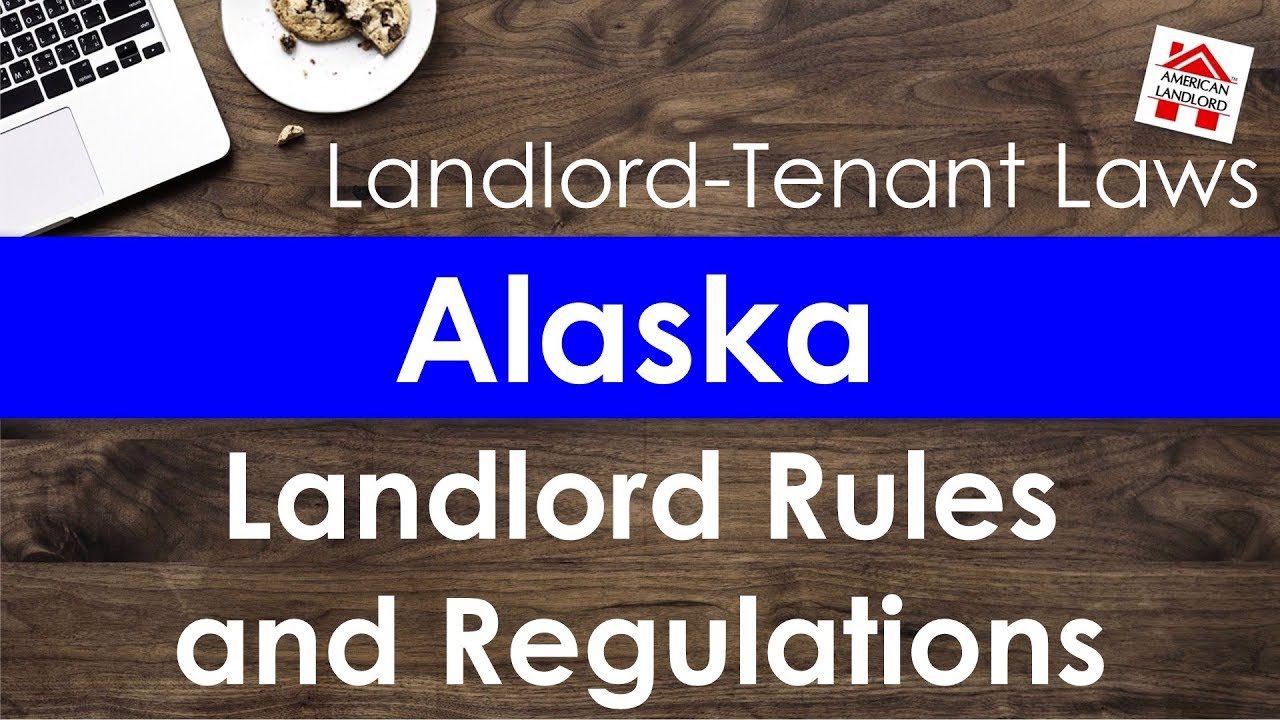 Alaska Landlord Rules And Regulations American Landlord YouTube alaska-landlord-rules-and-regulations-american-landlord-youtube