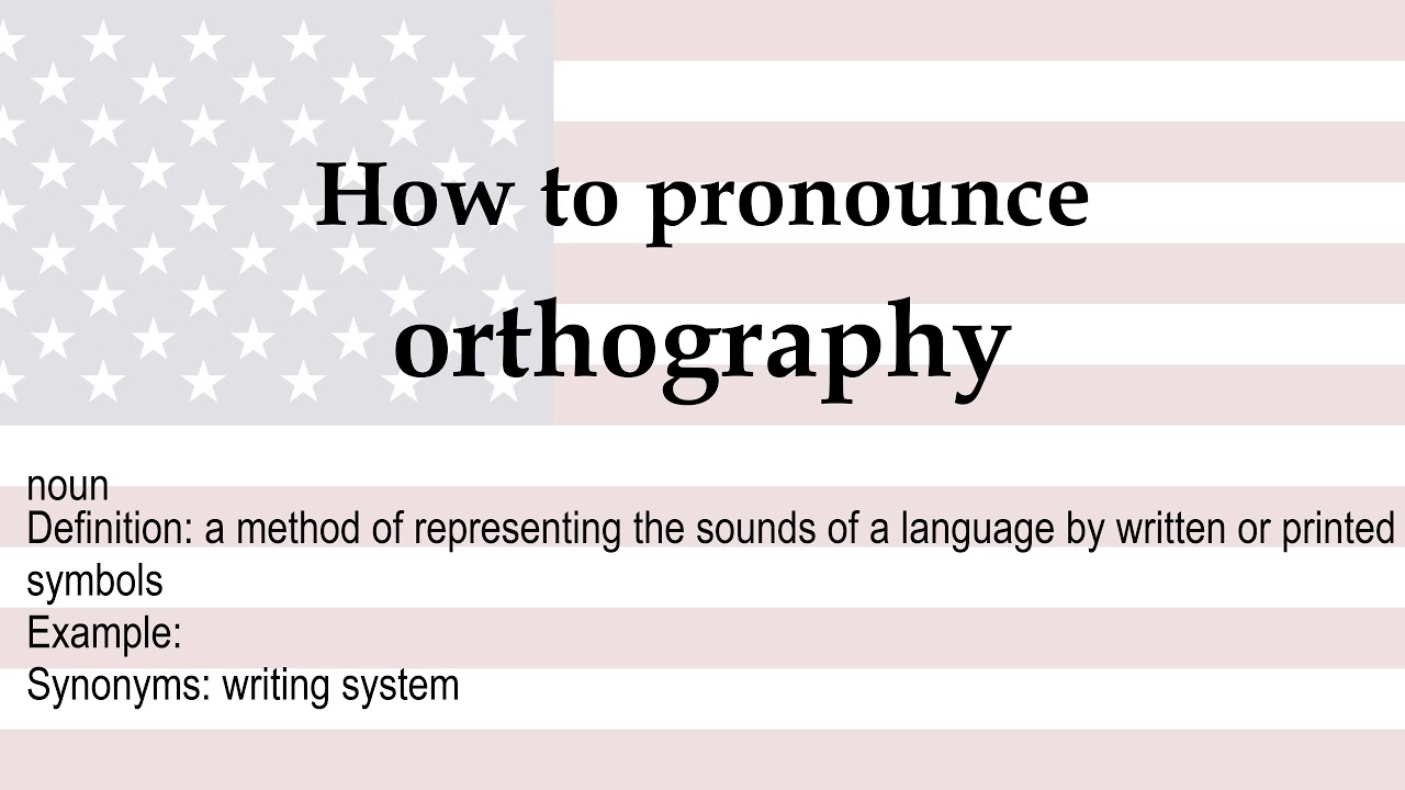 How to pronounce 'orthography' + meaning - YouTube