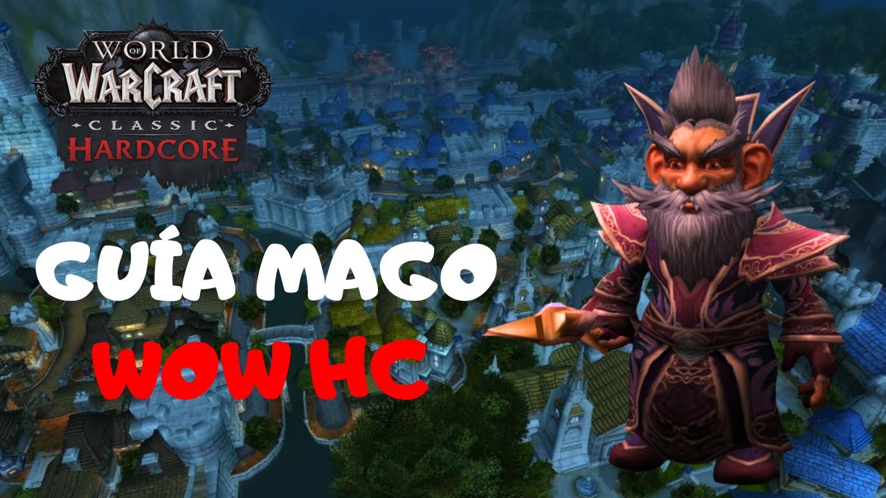 GUÍA BÁSICA MAGO | WOW CLASSIC HARDCORE - YouTube