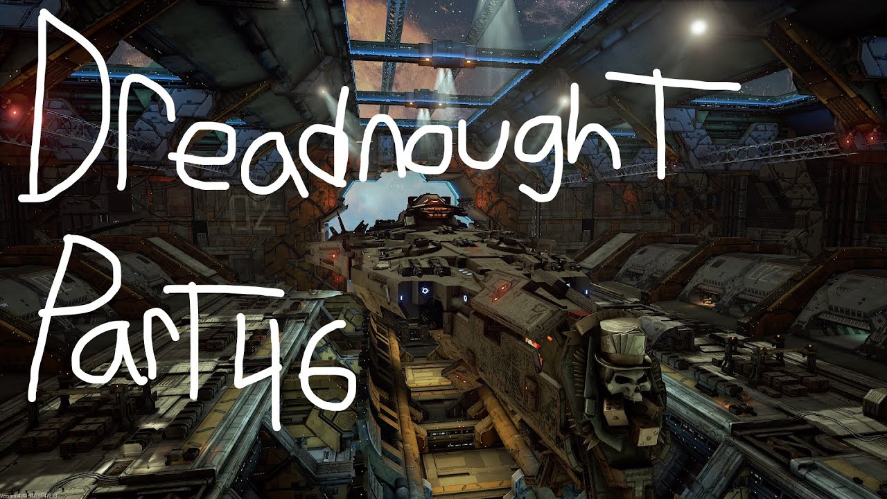 Dreadnought gameplay part 46 - YouTube
