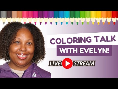 Ask Me Anything | 🔴LIVE Coloring Talk with Evelyn Colors - YouTube