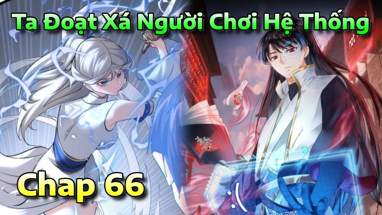Chap 66 | Ta Đoạt Xá Người Chơi Hệ Thống | Review Truyện Tranh | Bạch Thố Review - YouTube