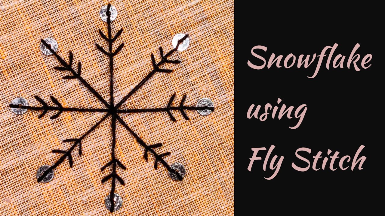 Snow flake Hand embroidery using Fly Stitch and sequins | Embroidery ...