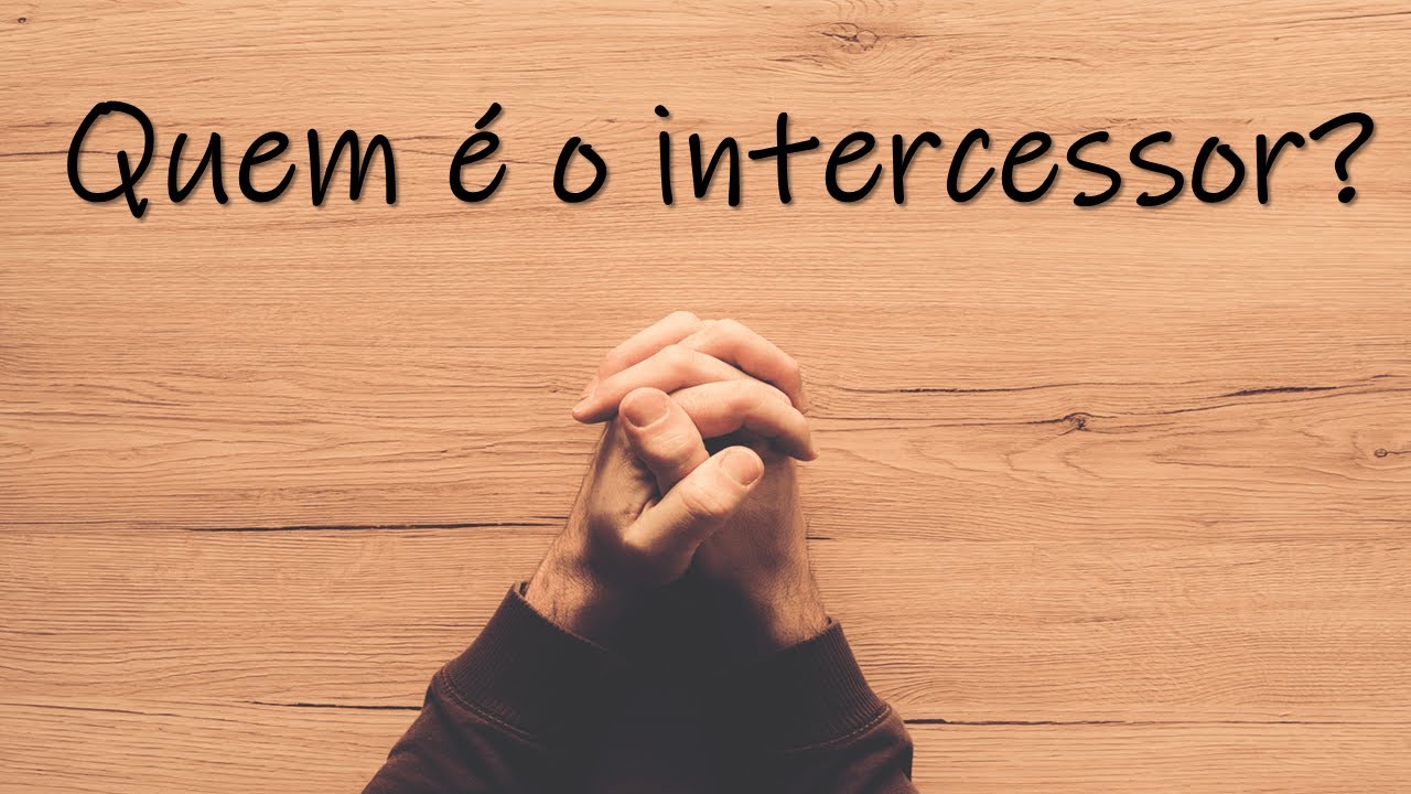 MINUTOS COM DEUS - Quem é o intercessor? - YouTube