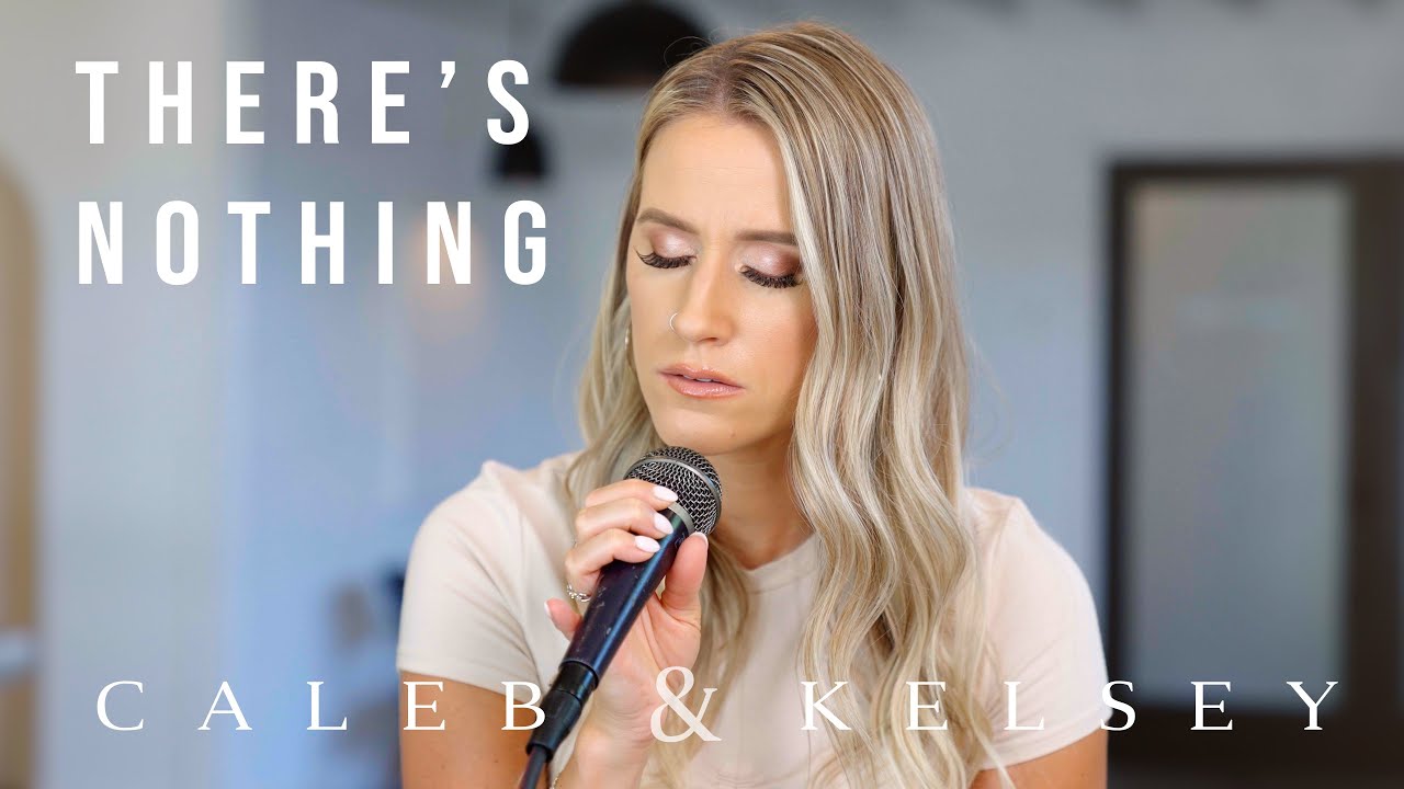There’s Nothing (Caleb + Kelsey Cover) on Spotify and Apple Music - YouTube