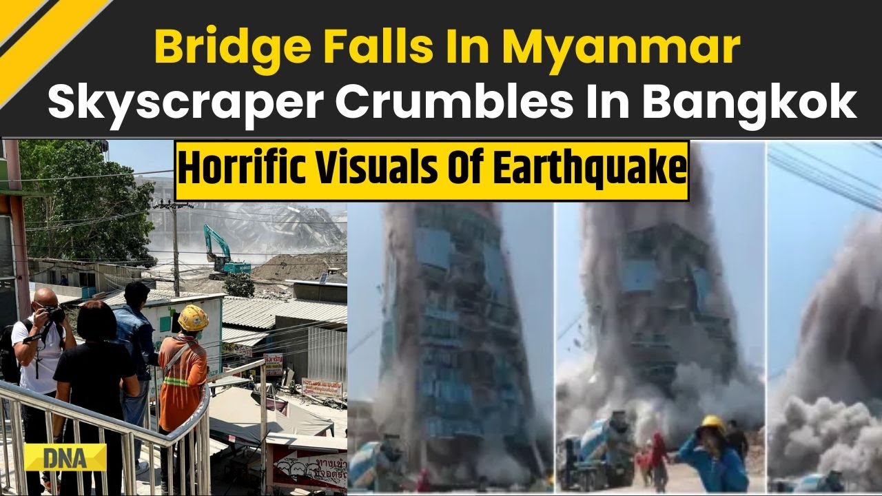 Myanmar Earthquake: Building Collapses In Bangkok, Bridge Falls In ...