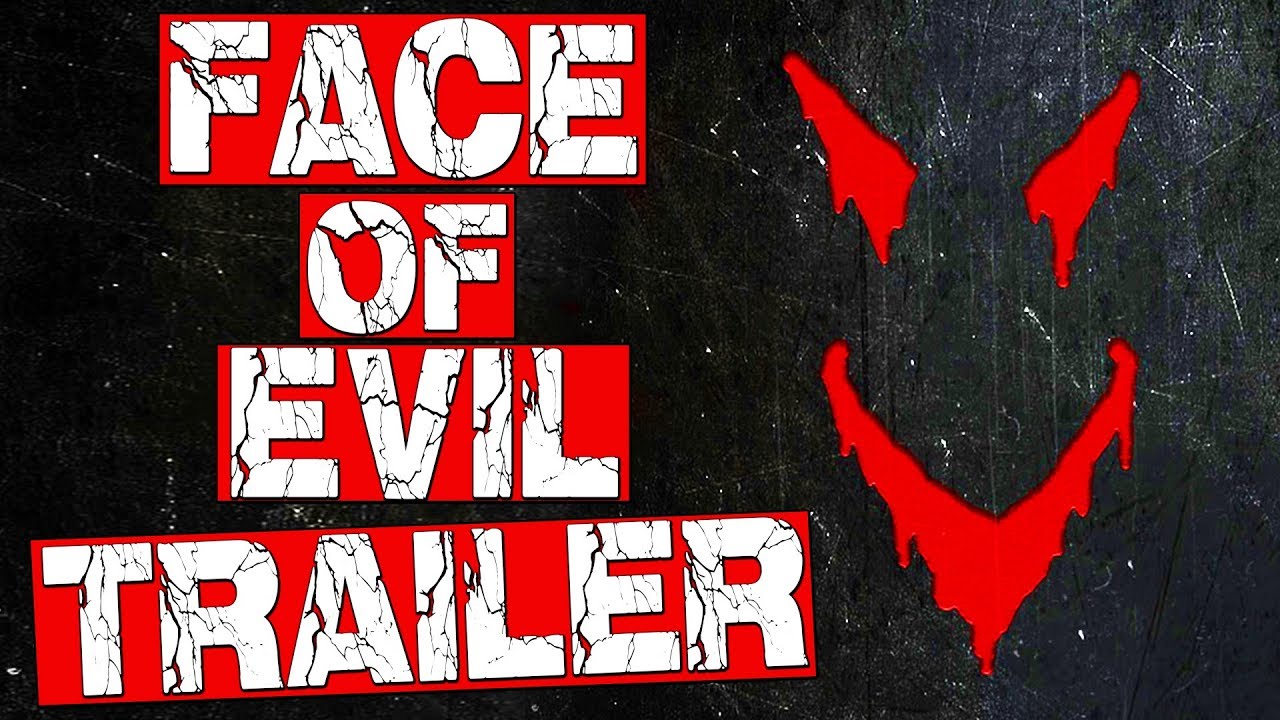 FACE OF EVIL 2018 horror trailer HD - YouTube