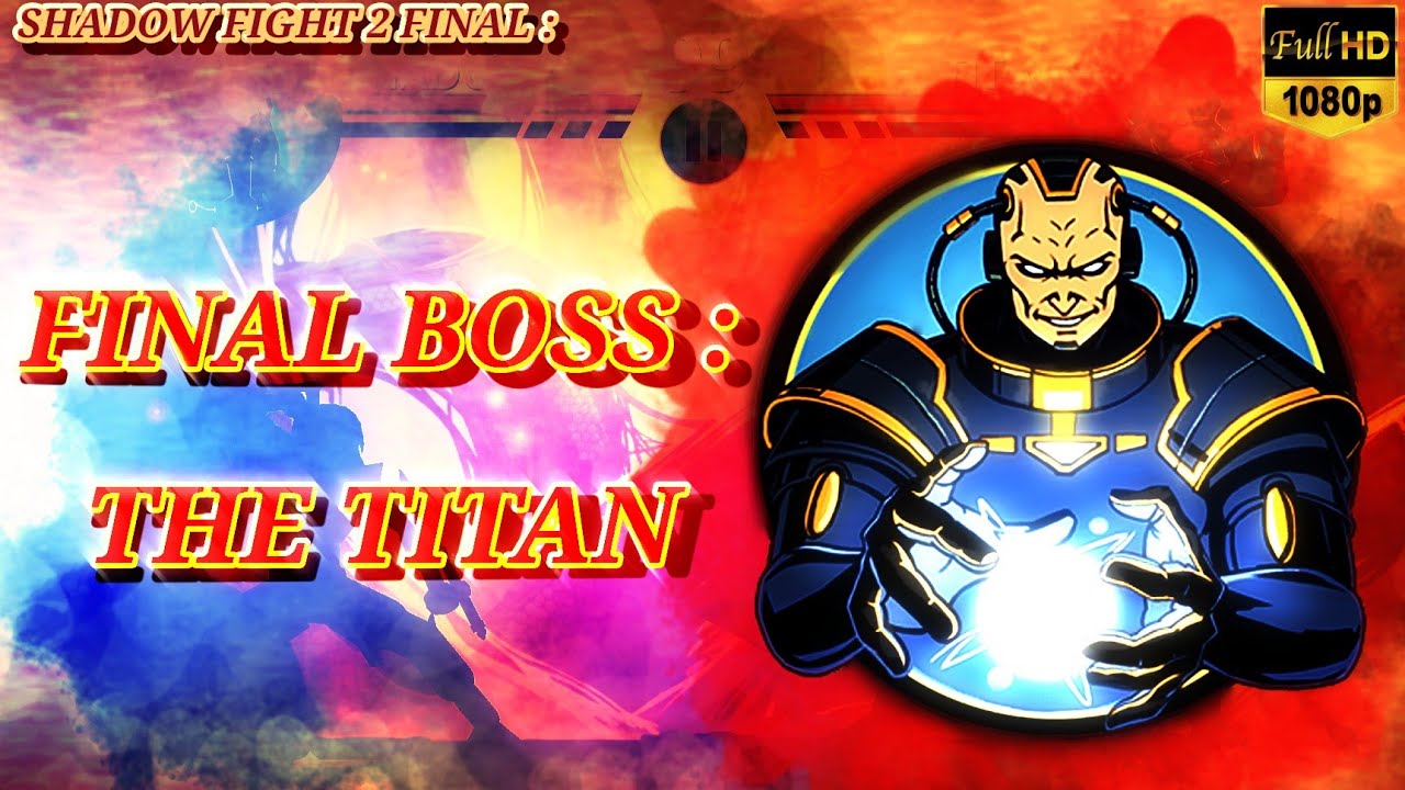 || SHADOW VS TITAN THE FINAL BOSS ||+end credit| SHADOW FIGHT 2 Blade ...