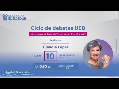 Claudia López - Ciclo de Debates UEB